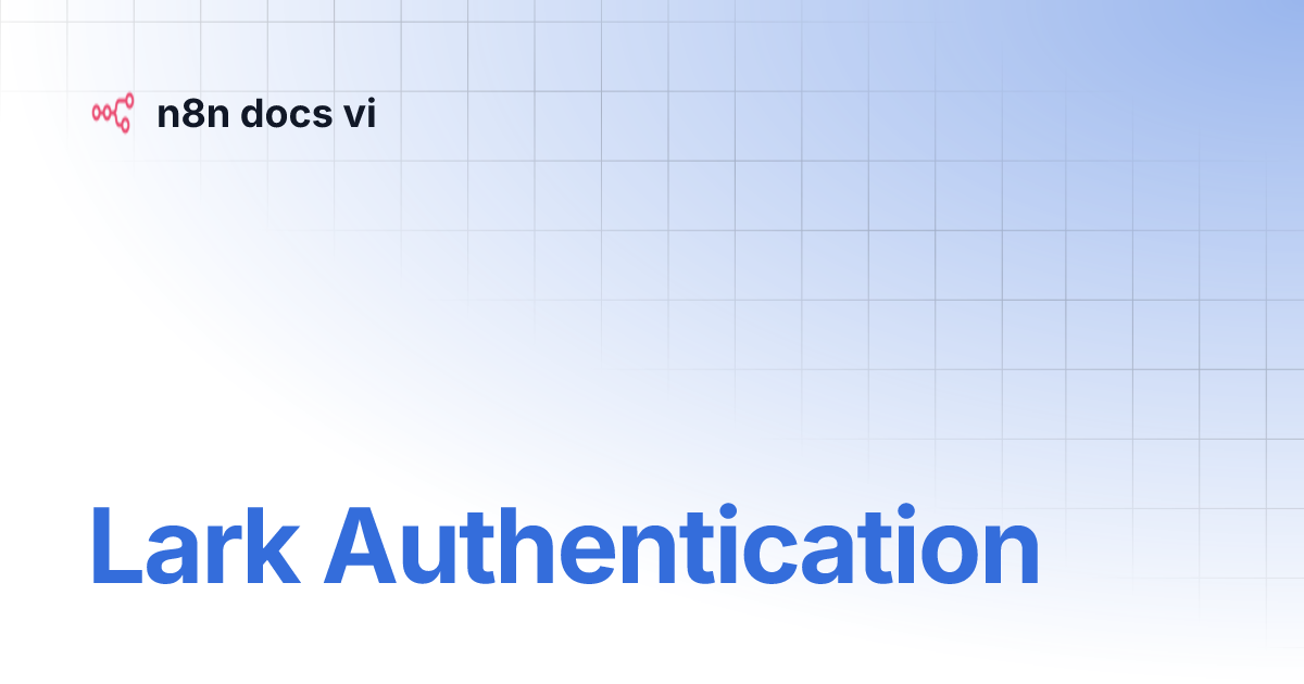 Lark Authentication | n8n docs vi